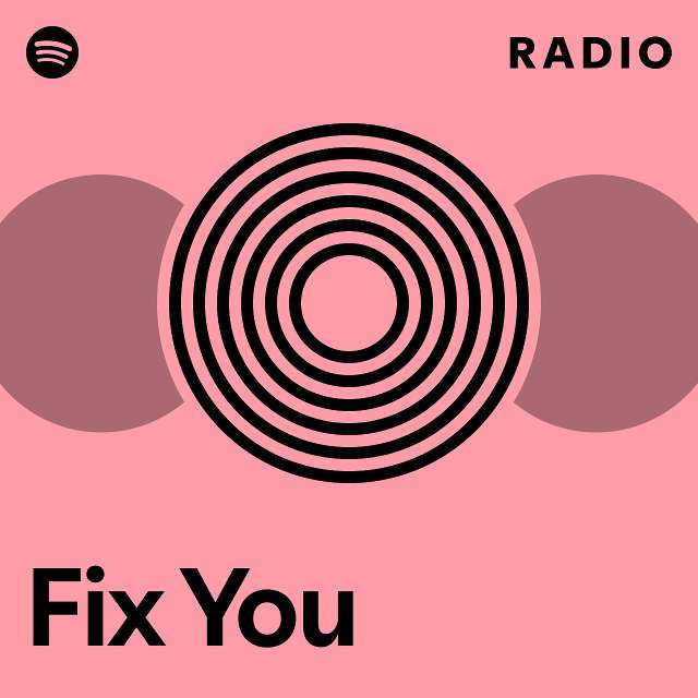 Fix You Radio - playlist by Spotify | Spotify