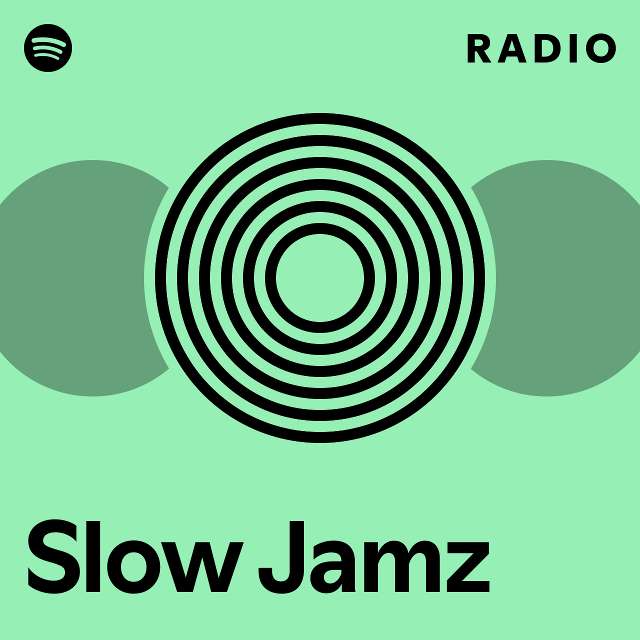 Slow Jamz Radio - playlist by Spotify | Spotify