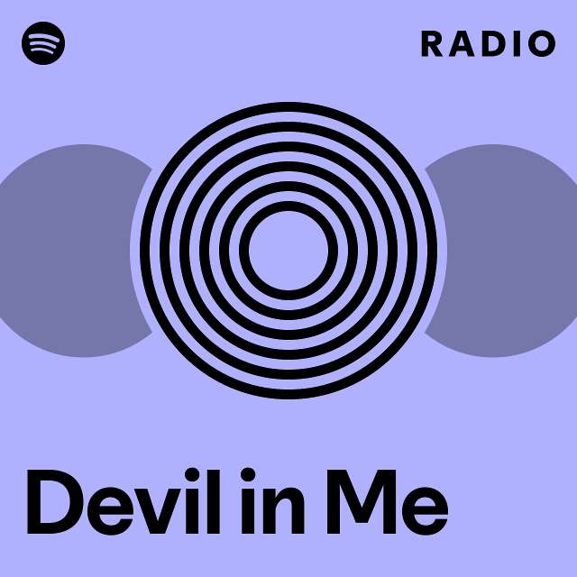 Devil in Me Radio - playlist by Spotify | Spotify