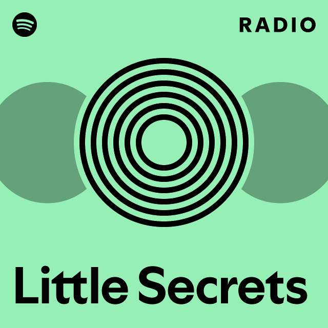 Little Secrets Radio - playlist by Spotify | Spotify