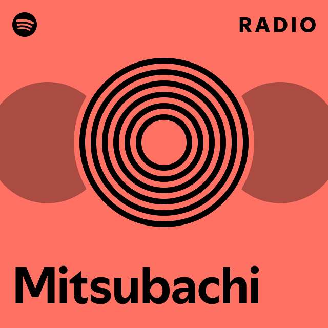 Mitsubachi Radio - playlist by Spotify | Spotify