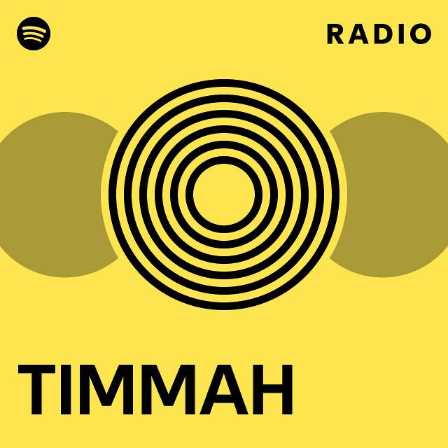 TIMMAH Radio - playlist by Spotify | Spotify