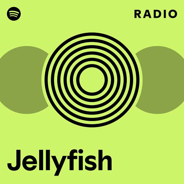 Jellyfish Radio - playlist by Spotify | Spotify