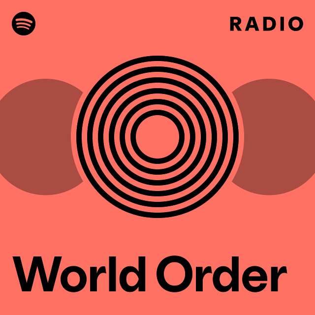 World Order Radio - playlist by Spotify | Spotify