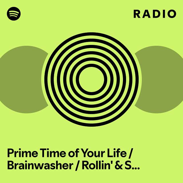 Prime Time of Your Life / Brainwasher / Rollin' & Scratchin' / Alive ...