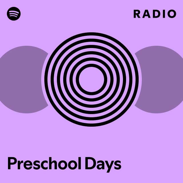 Preschool Days Radio - playlist by Spotify | Spotify
