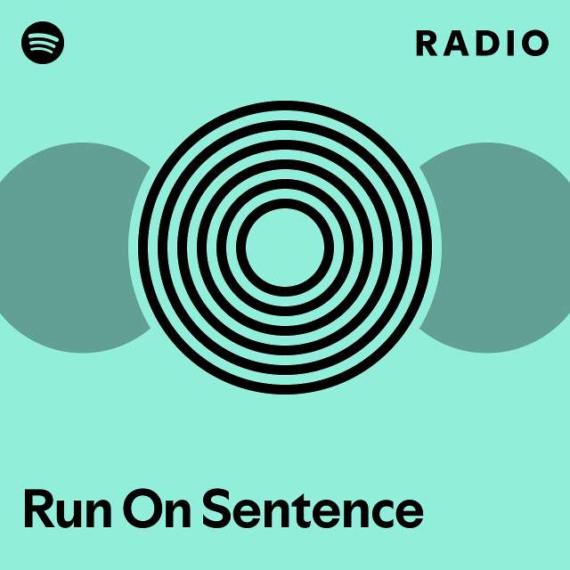 Run On Sentence Radio - playlist by Spotify | Spotify