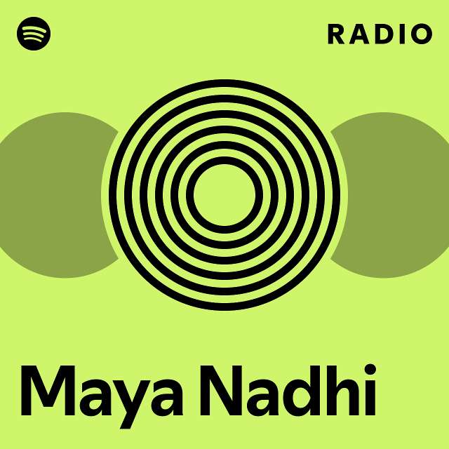 Maya Nadhi Radio - playlist by Spotify | Spotify