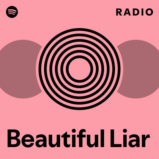 Beautiful Liar Radio - playlist by Spotify | Spotify
