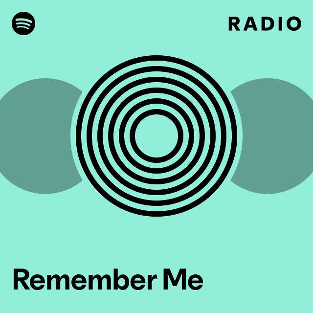 Remember Me Radio - playlist by Spotify | Spotify