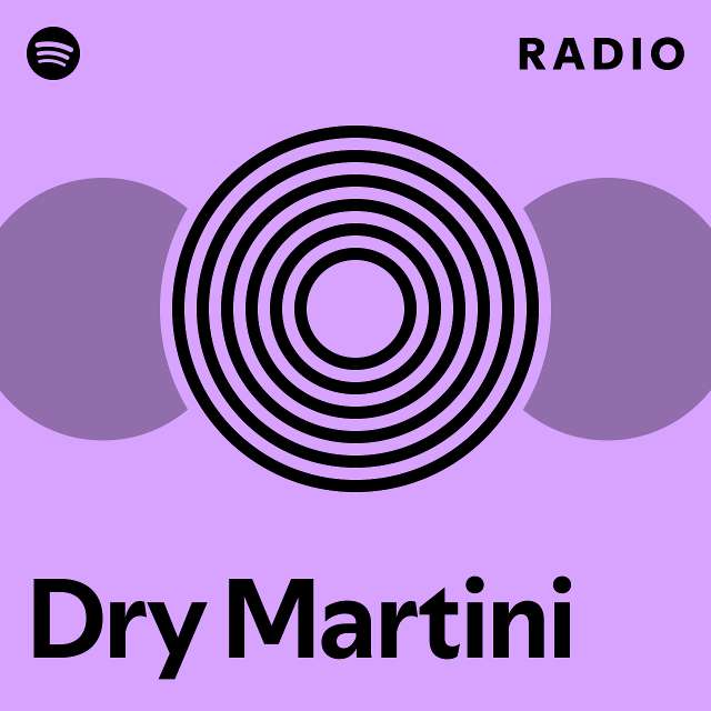 Dry Martini Radio - playlist by Spotify | Spotify