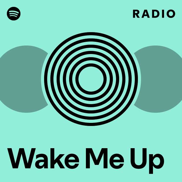 Wake Me Up Radio - playlist by Spotify | Spotify