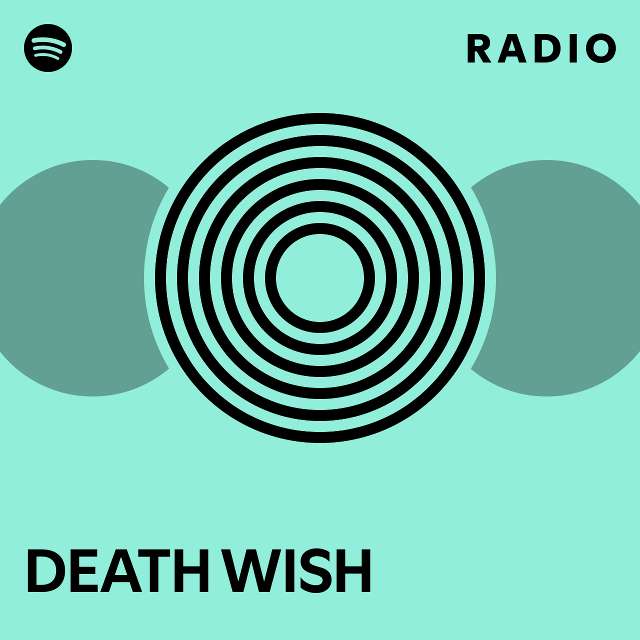 Death Wish Radio - playlist by Spotify | Spotify