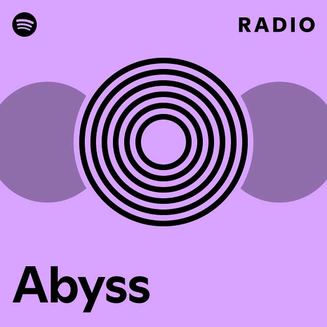 Abyss Radio - playlist by Spotify | Spotify