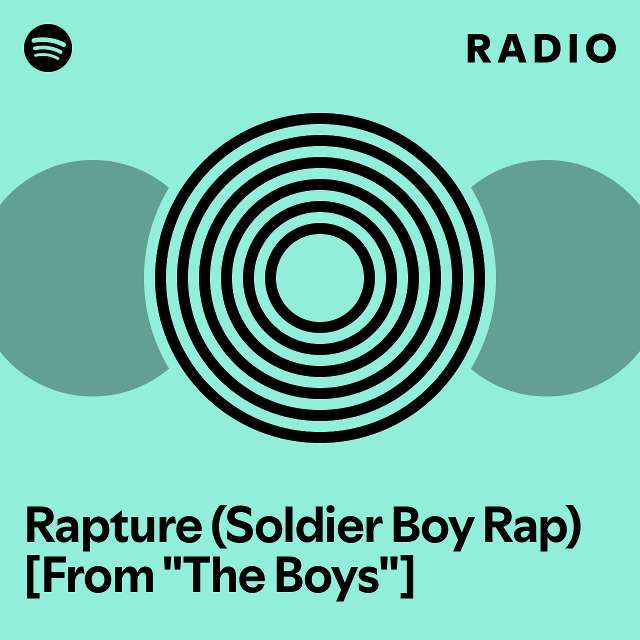 Rapture (Soldier Boy Rap) [From "The Boys"] Radio - playlist by Spotify ...