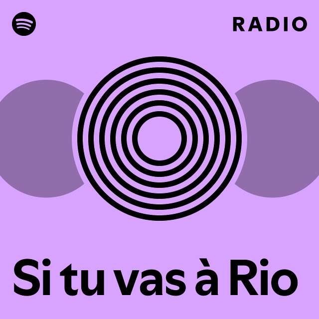 Si tu vas à Rio Radio - playlist by Spotify | Spotify