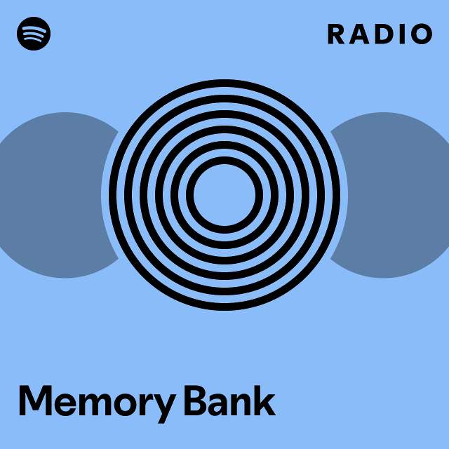 Memory Bank Radio - playlist by Spotify | Spotify