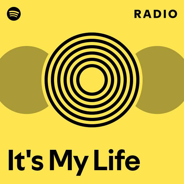 It's My Life Radio - playlist by Spotify | Spotify