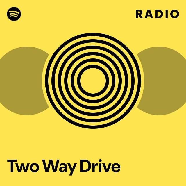 Two Way Drive Radio - playlist by Spotify | Spotify