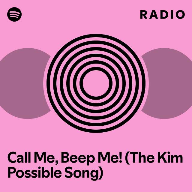 Call Me, Beep Me! (The Kim Possible Song) Radio - playlist by Spotify ...