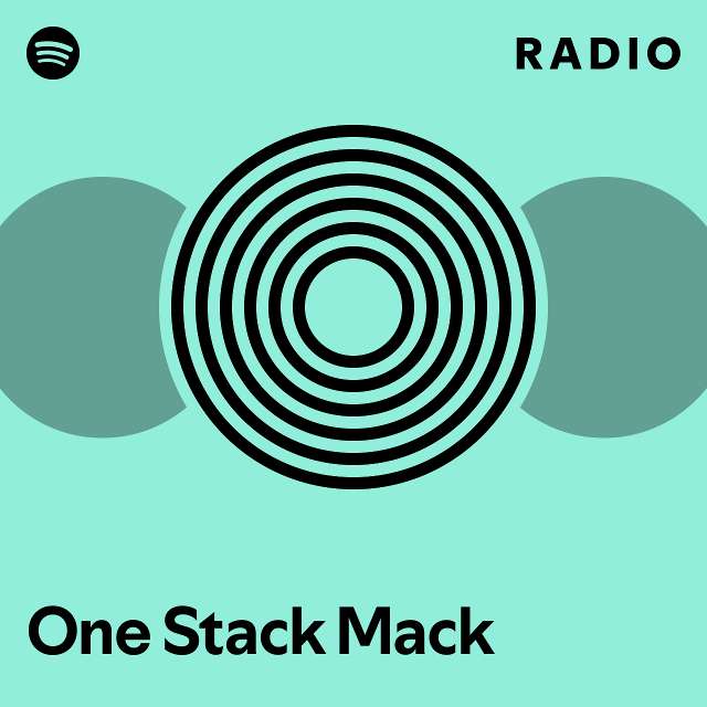 One Stack Mack Radio - playlist by Spotify | Spotify