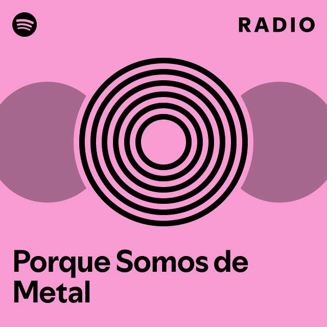 Porque Somos de Metal Radio - playlist by Spotify | Spotify