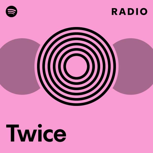 Twice Radio - playlist by Spotify | Spotify