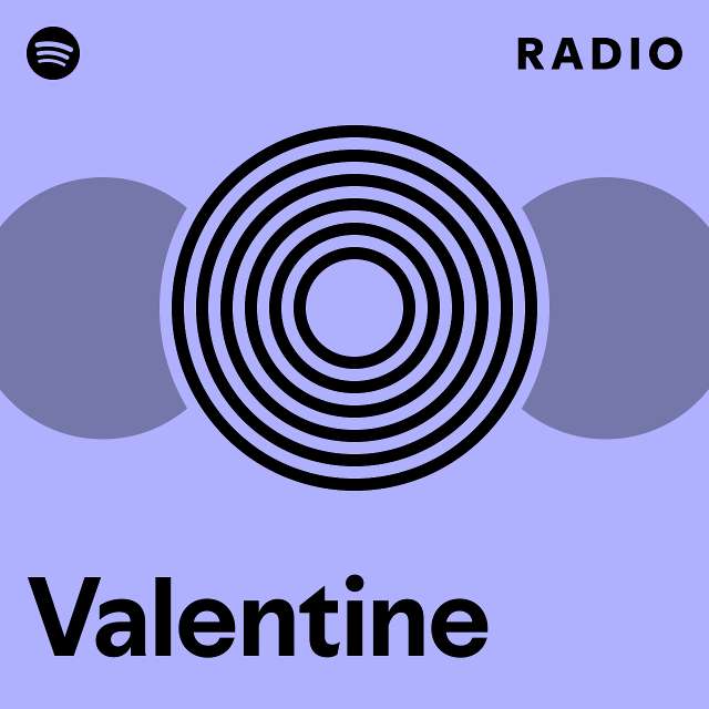 Valentine Radio - playlist by Spotify | Spotify