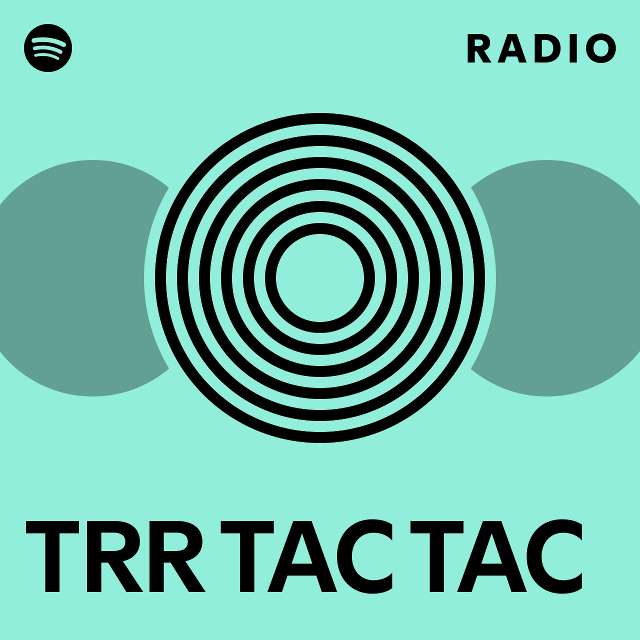 TRR TAC TAC Radio - playlist by Spotify | Spotify