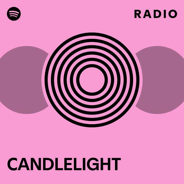 CANDLELIGHT Radio - playlist by Spotify | Spotify