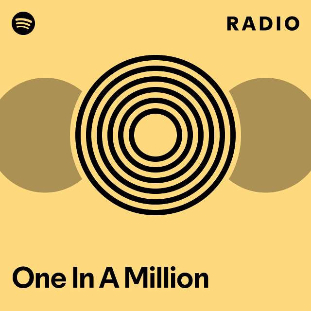 One In A Million Radio - playlist by Spotify | Spotify