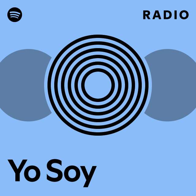 Yo Soy Radio - playlist by Spotify | Spotify