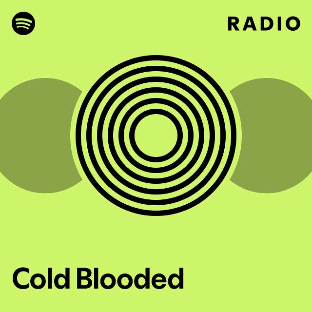 Cold Blooded Radio - playlist by Spotify | Spotify