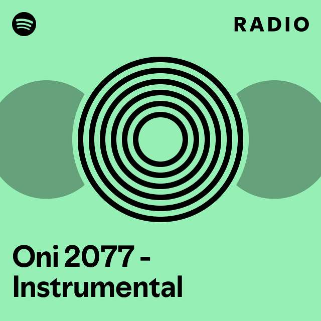 Oni 2077 - Instrumental Radio - playlist by Spotify | Spotify