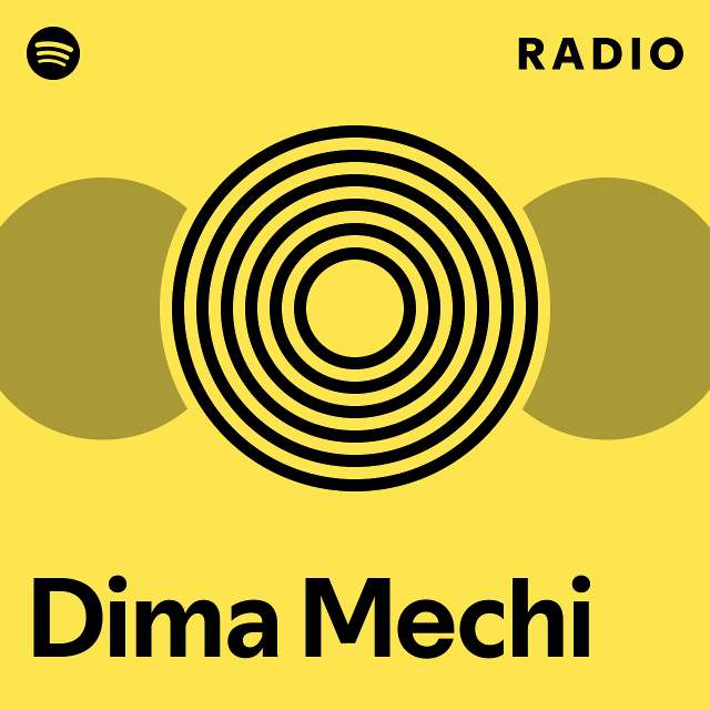 Dima Mechi Radio - playlist by Spotify | Spotify