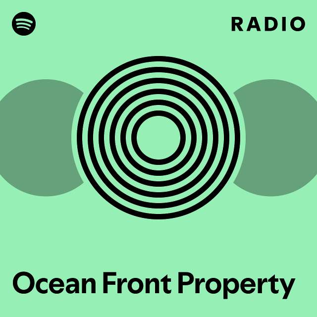 Ocean Front Property Radio - playlist by Spotify | Spotify