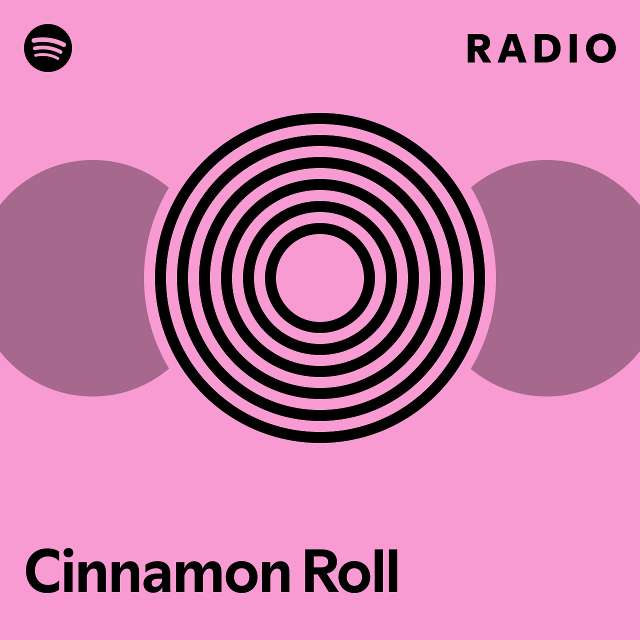 Cinnamon Roll Radio - playlist by Spotify | Spotify