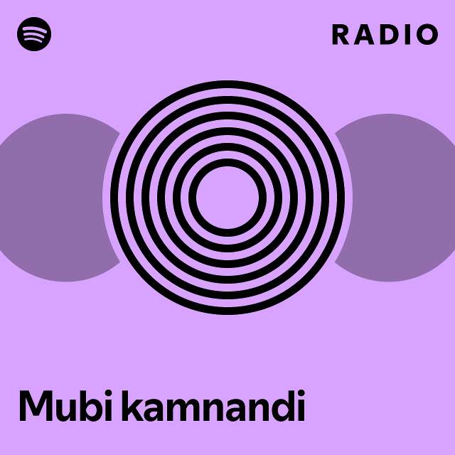 Mubi kamnandi Radio - playlist by Spotify | Spotify