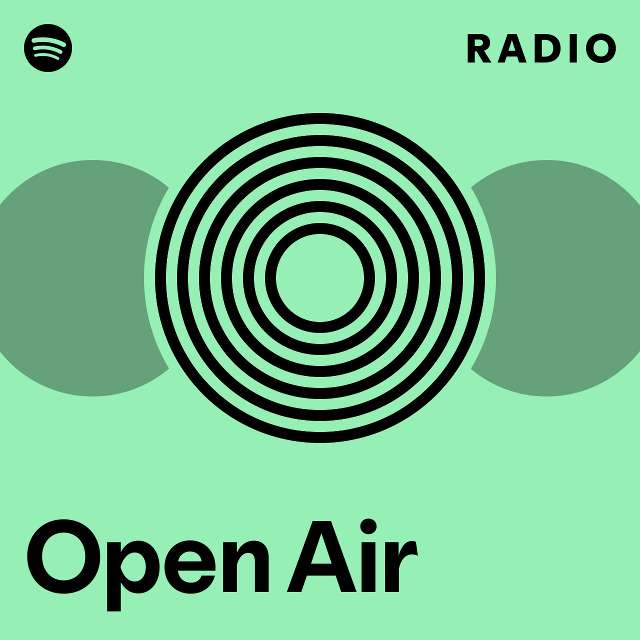 Open Air Radio - playlist by Spotify | Spotify
