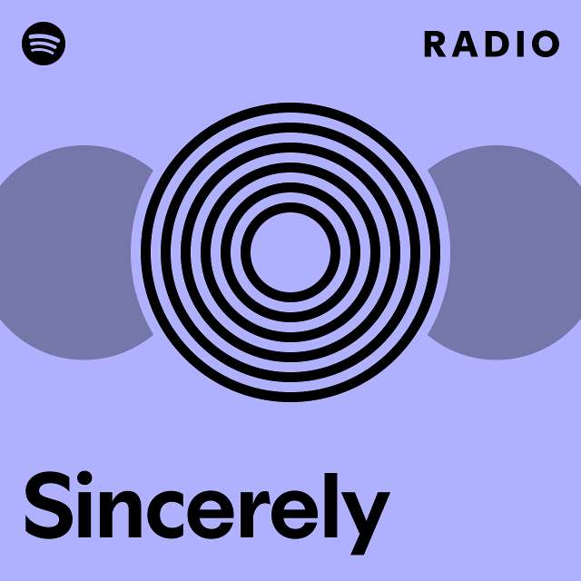 Sincerely Radio - playlist by Spotify | Spotify