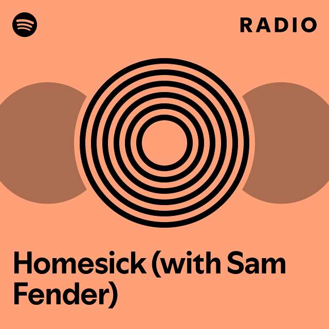 Homesick (with Sam Fender) Radio - playlist by Spotify | Spotify