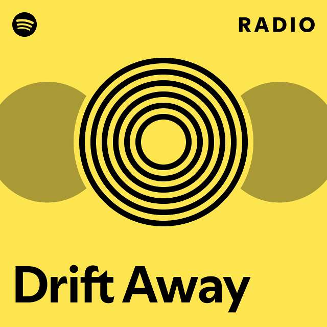 Drift Away Radio - playlist by Spotify | Spotify