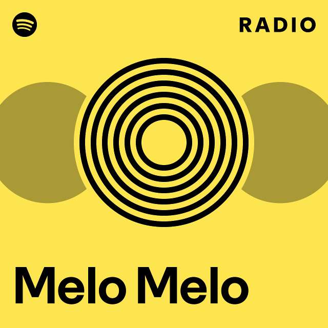 Melo Melo Radio - playlist by Spotify | Spotify