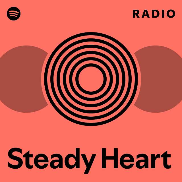 Steady Heart Radio - playlist by Spotify | Spotify