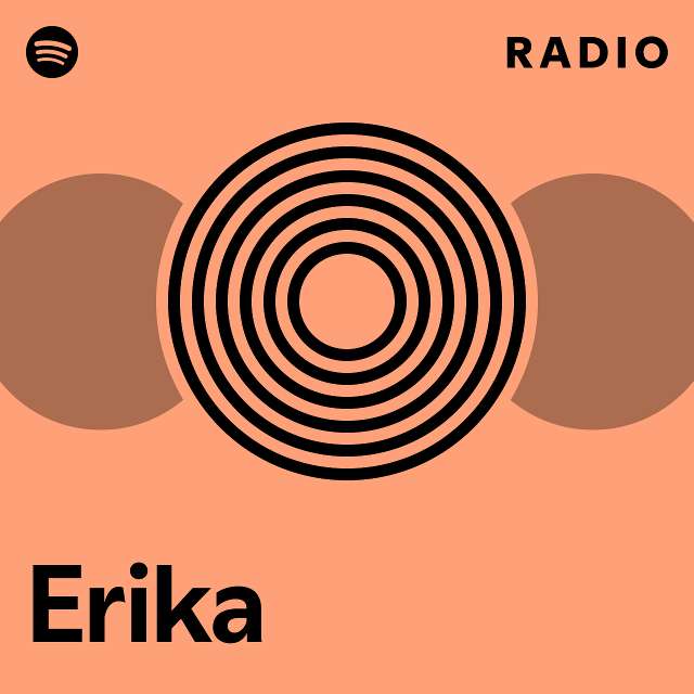 Erika Radio - playlist by Spotify | Spotify