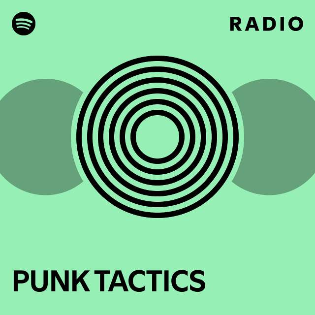 PUNK TACTICS Radio - playlist by Spotify | Spotify
