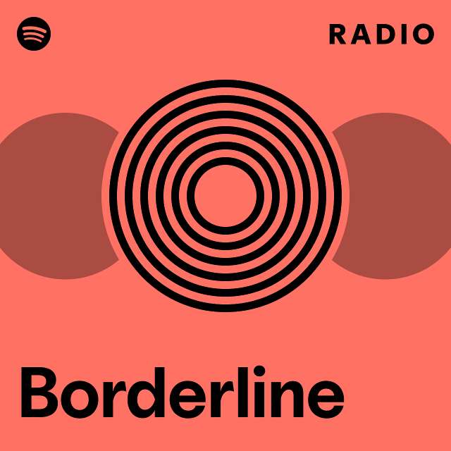 Borderline Radio - playlist by Spotify | Spotify