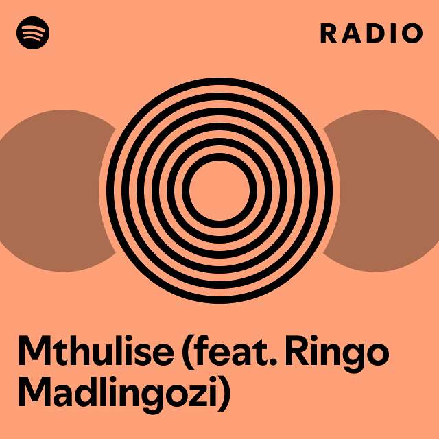 Mthulise (feat. Ringo Madlingozi) Radio - playlist by Spotify | Spotify