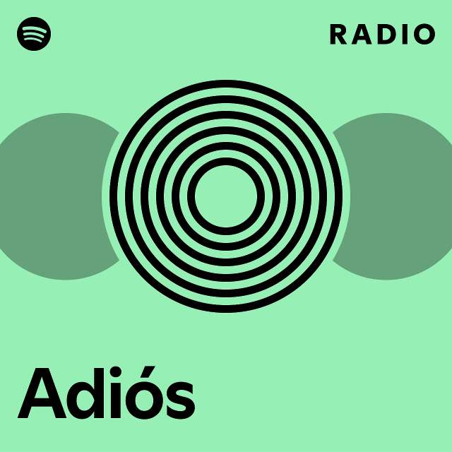 Adiós Radio - playlist by Spotify | Spotify