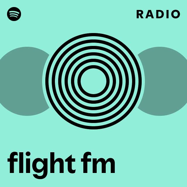 flight fm Radio - playlist by Spotify | Spotify